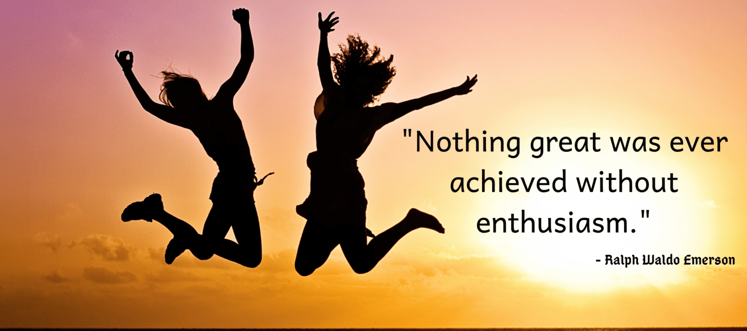 Famous Quote: Nothing great was ever achieved without enthusiasm - Poly ...